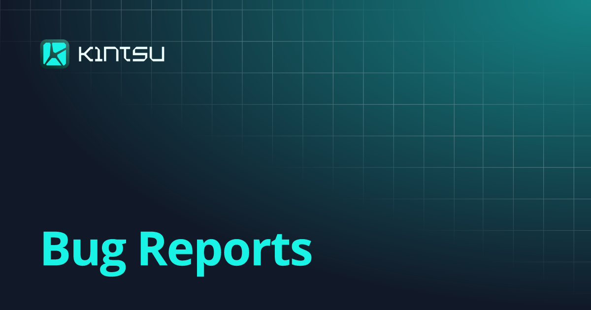 Bug Reports | Kintsu - Liquid Staking on Monad Bug Reports | Kintsu - Liquid Staking on Monad